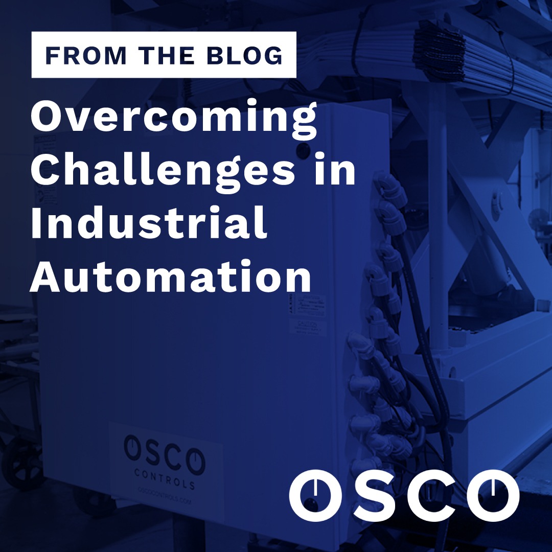 Overcoming Challenges In Industrial Automation Osco Controls