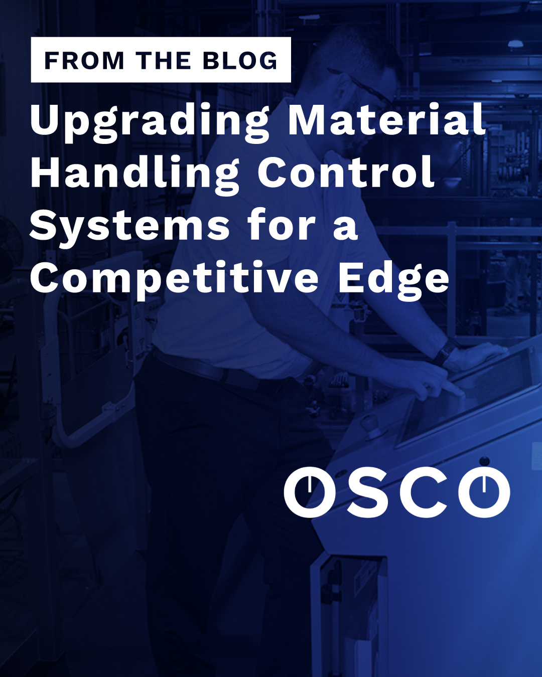 Upgrading Material Handling Control Systems for a Competitive Edge | OSCO Controls